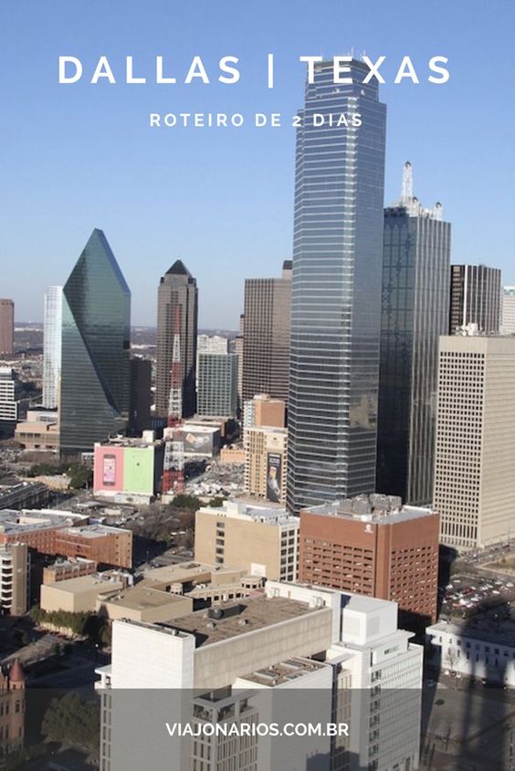 Texas: O que fazer em Dallas - Roteiro de 2 dias - Viajonários